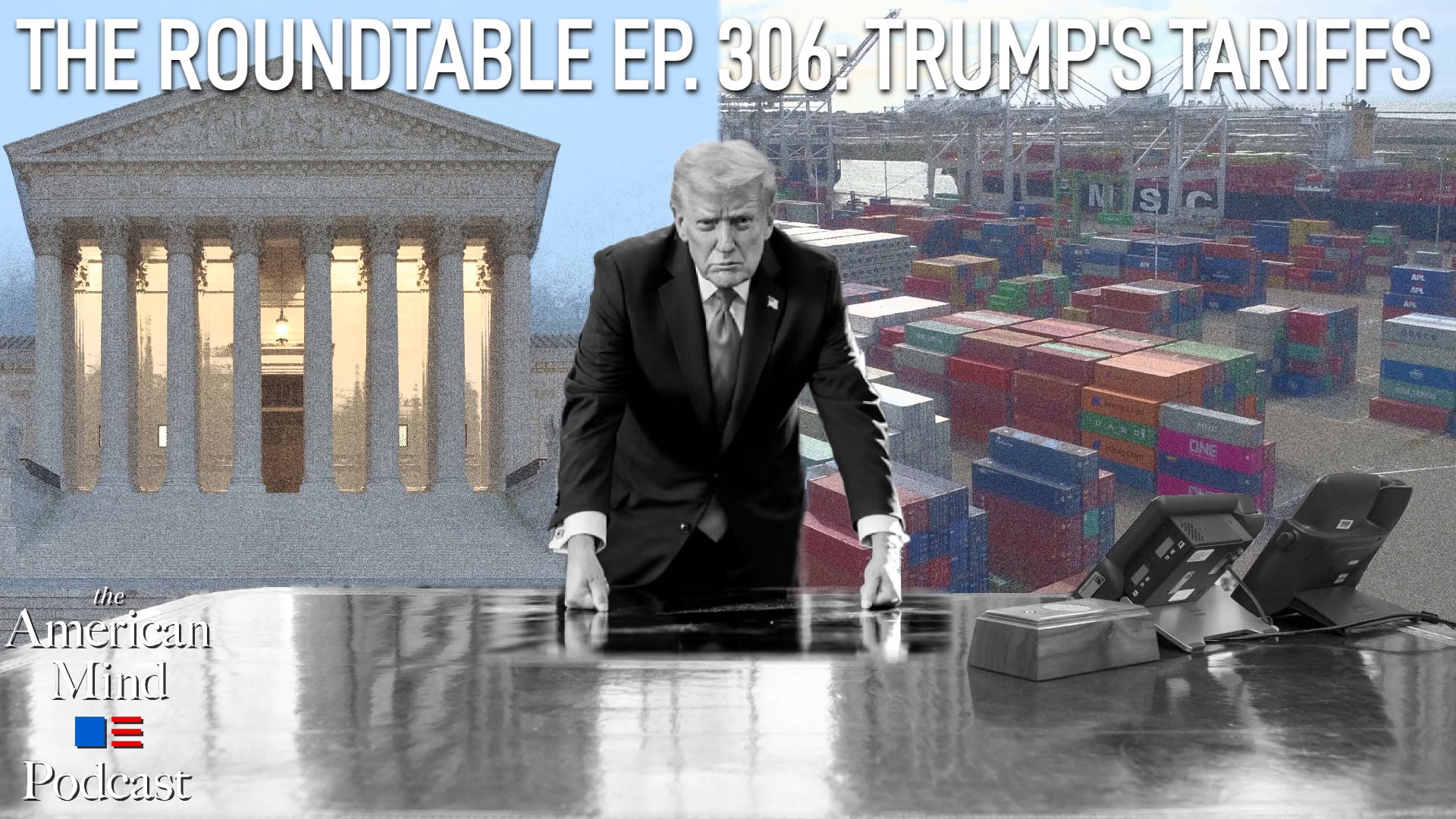 The American Mind Podcast: The Roundtable Episode 306 - The American Mind